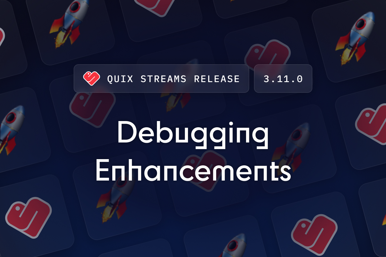 Quix Streams Release 3.11.0